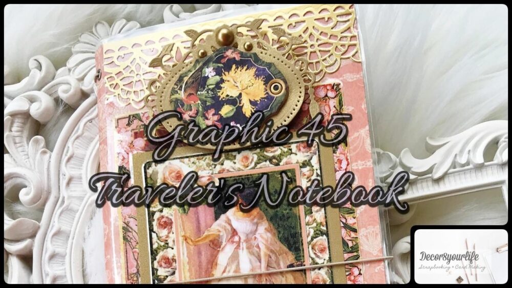 Graphic 45 Travelers Notebook | Decor8yourlife.com Travelers Notebook ...