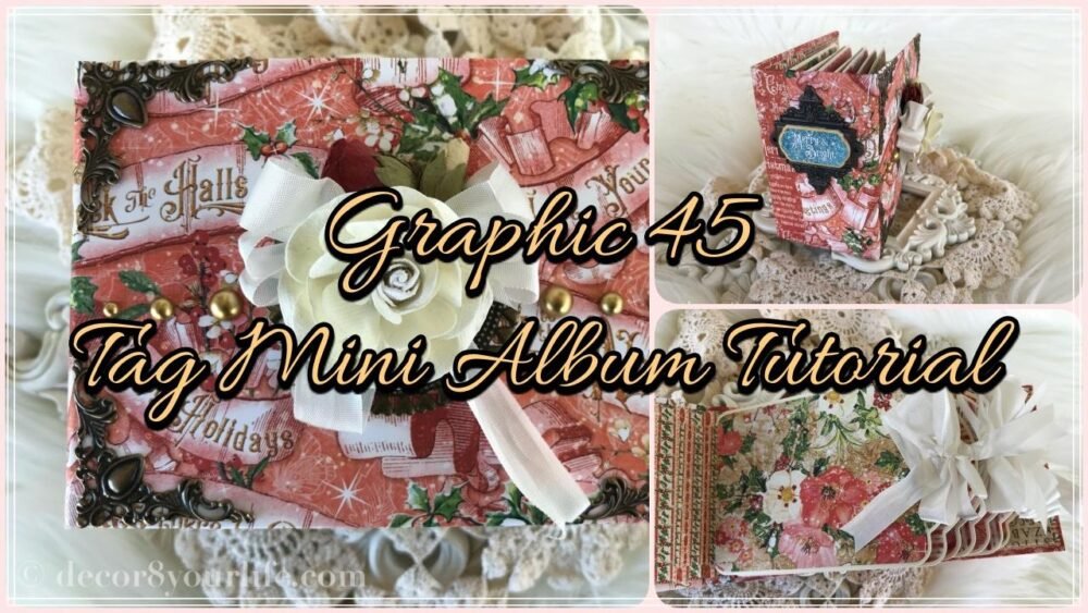 Graphic 45 Tag Mini Album Tutorial | Graphic 45 Tutorials